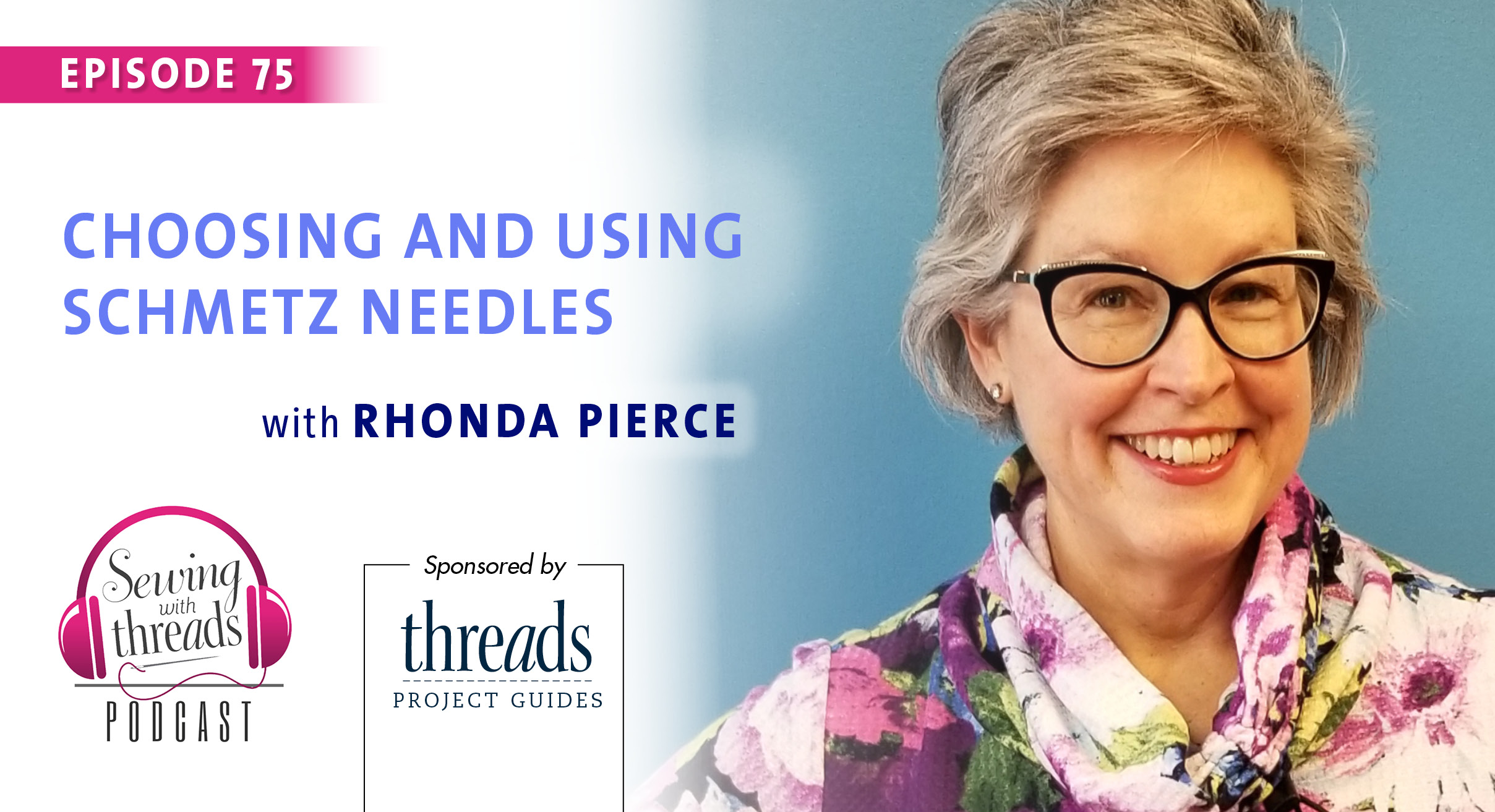 Choosing and Using Schmetz Needles, with Rhonda Pierce | Episode 75 ...