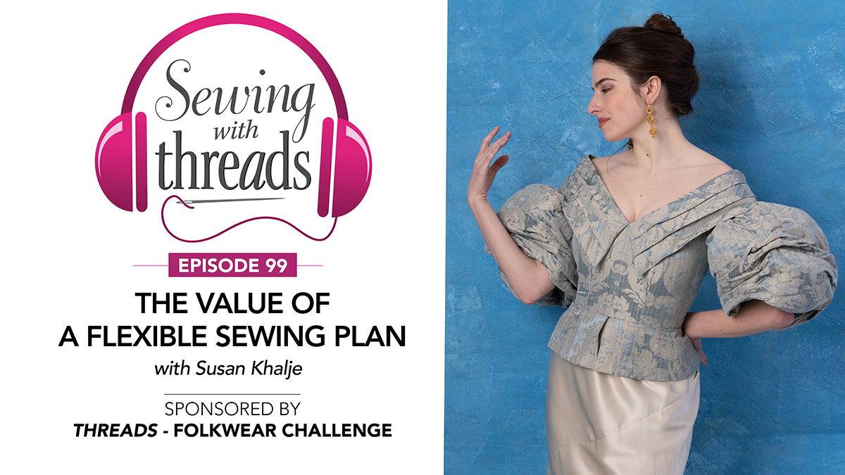 The Value of a Flexible Sewing Plan, with Susan Khalje | Episode 99 ...
